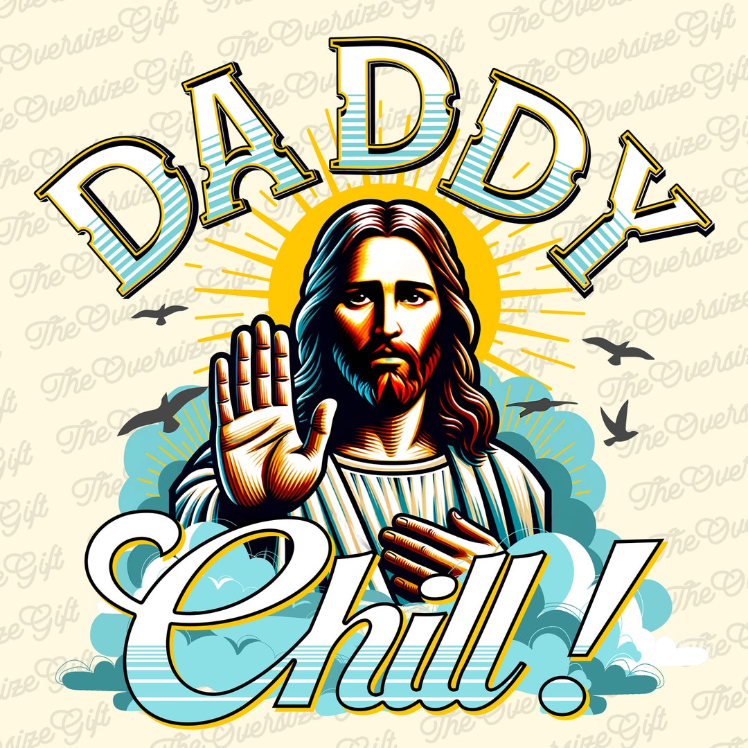 Daddy Chill God Meme Relaxation Jesus PNG Design, Father Jesus Idea PNG ...