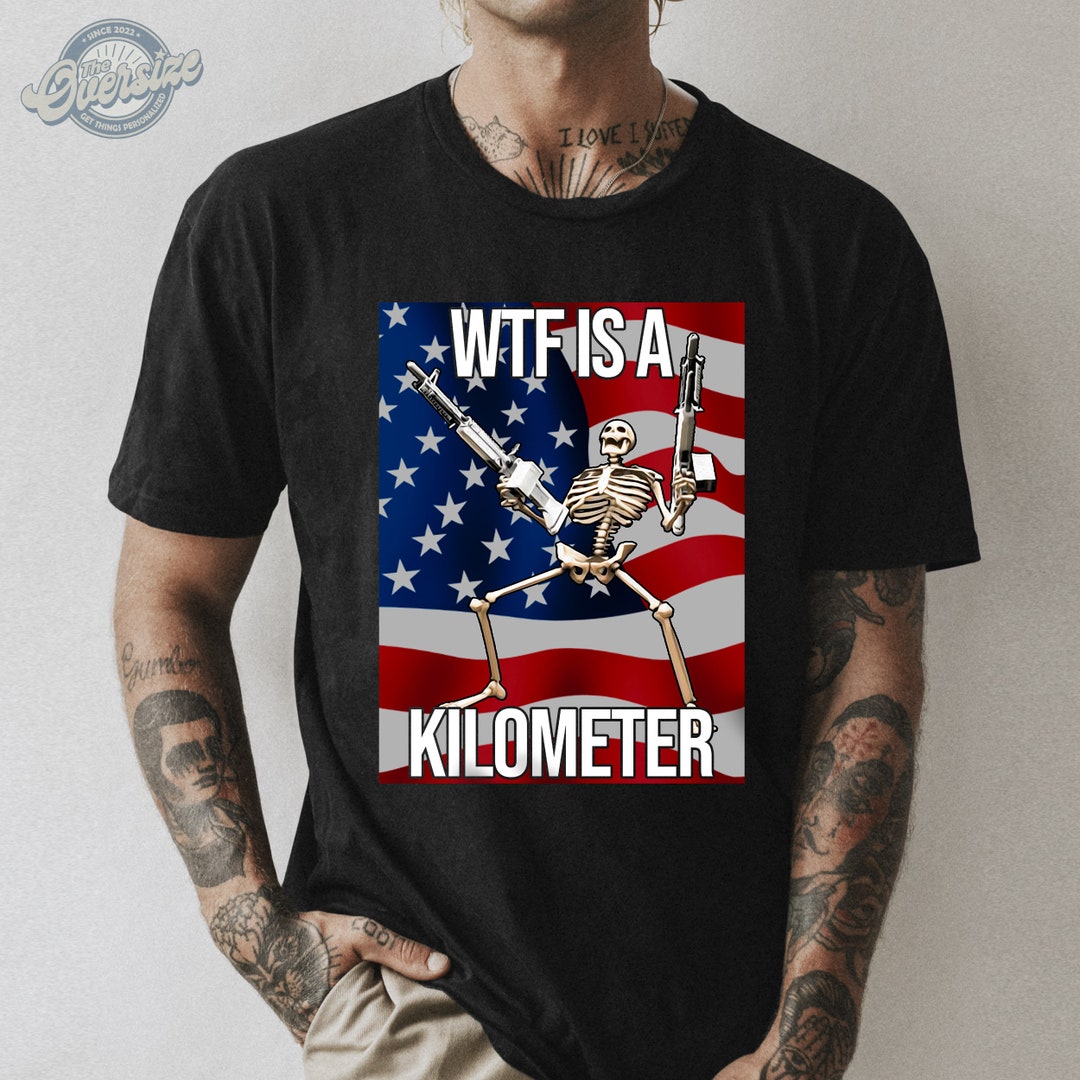 WTF is A Kilometer Skeleton Guns American Flag Halloween - Etsy