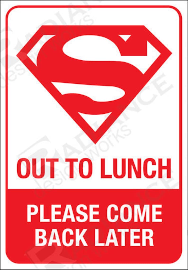 Superman Out to Lunch Please Come Back Later Novelty Sign Aluminum ...