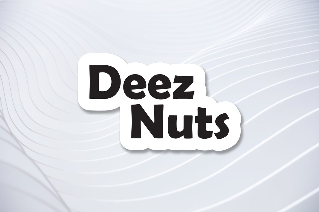 Deez Nuts Sticker - Etsy