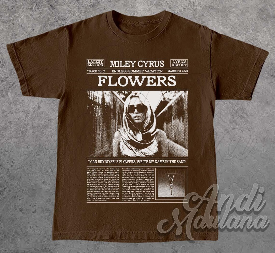 MILEY CYRUS FLOWERS Singer-songwriter and Actress Limited Unisex T ...