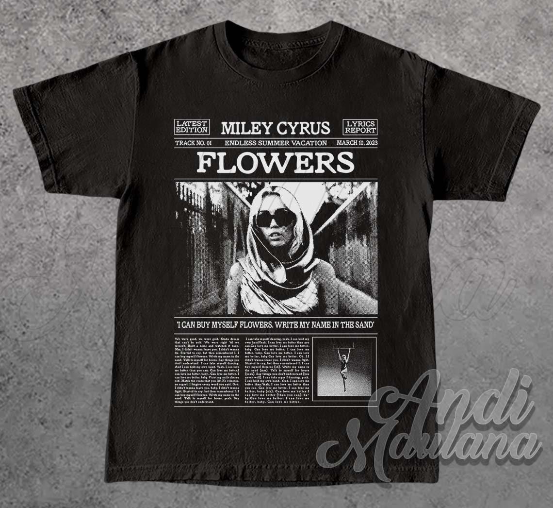 MILEY CYRUS FLOWERS Singer-songwriter and Actress Limited Unisex T ...