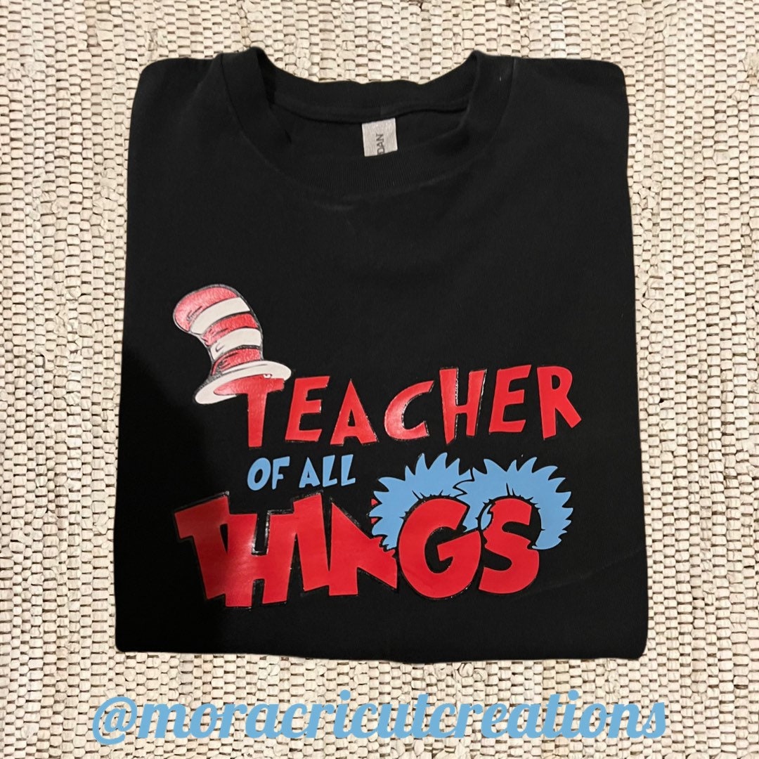 Teacher of All Things Dr. Seuss Day Teacher T-shirt Dr. - Etsy