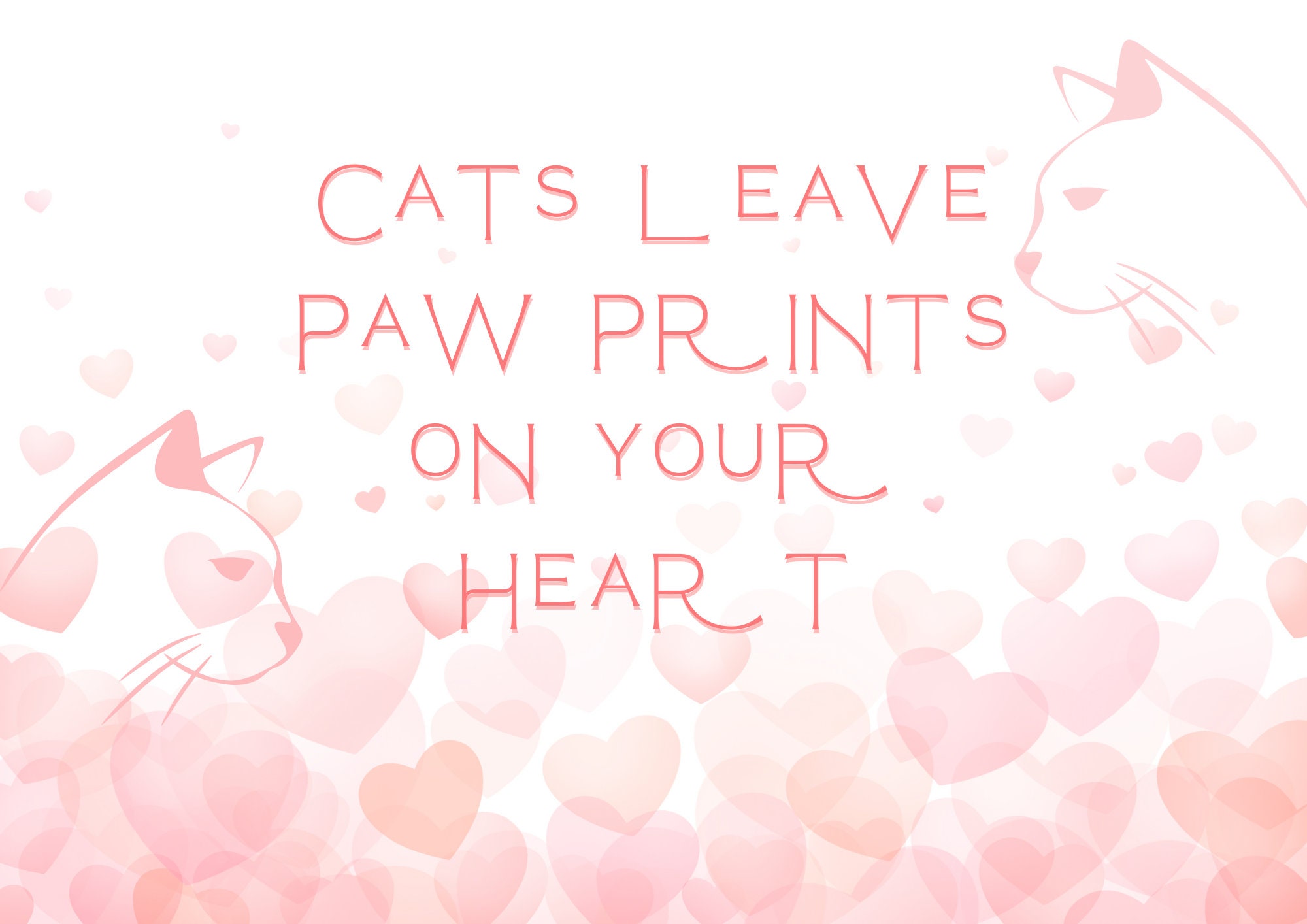 Cats Leave Paw Prints on Your Heart Quote A3 Posters Valentine Love ...