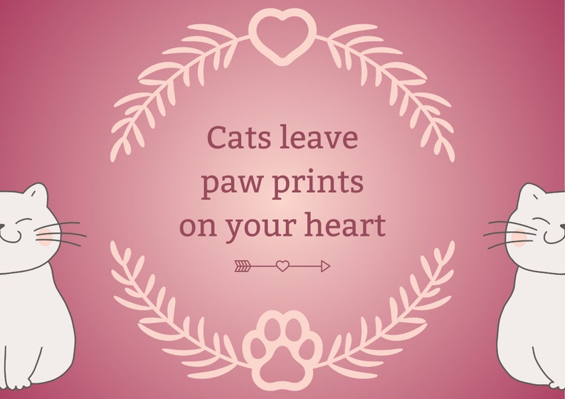 Cats Leave Paw Prints on Your Heart Quote A3 Posters Valentine Love ...