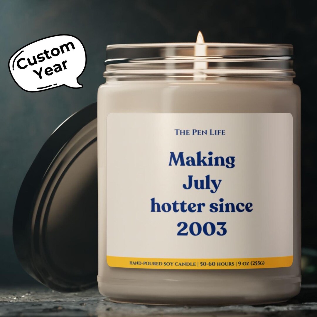 Funny July Birthday Gift, Candle Gifts, July Birthday Year Gift, Making ...