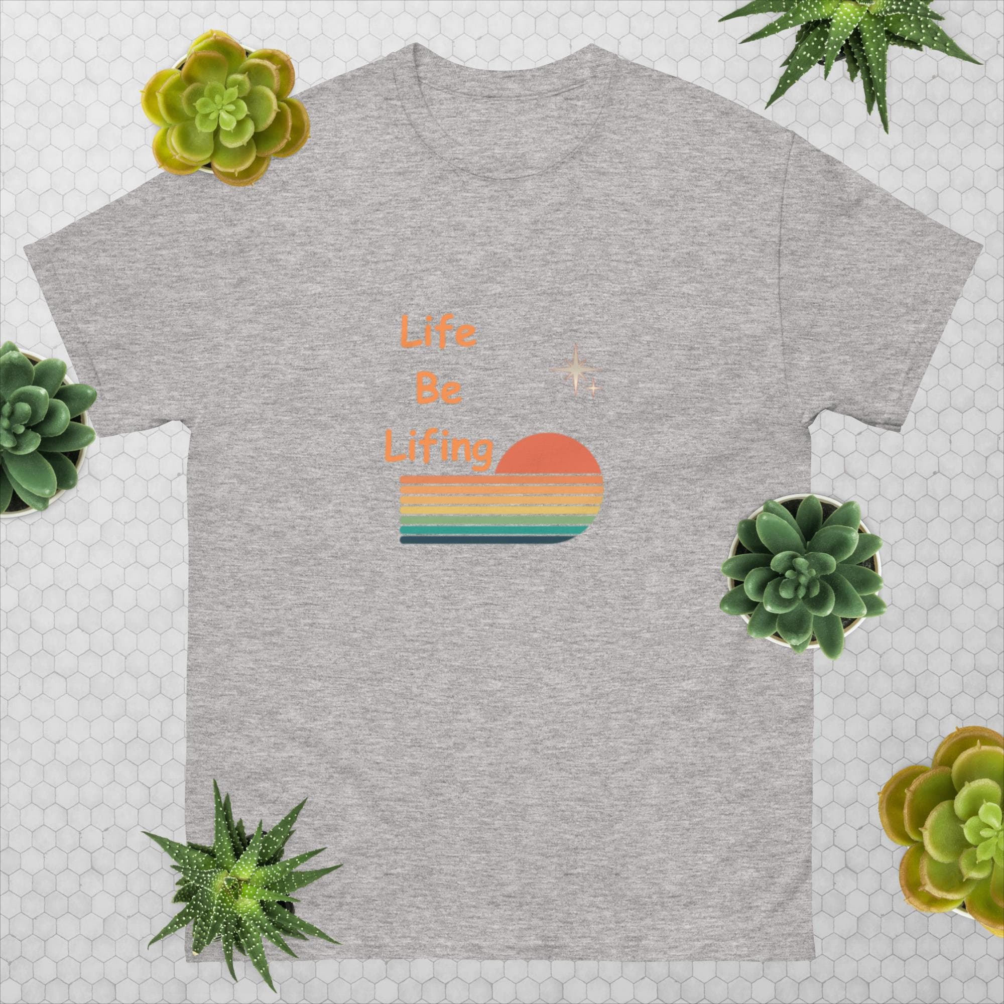 Life Be Lifing Tee - Etsy