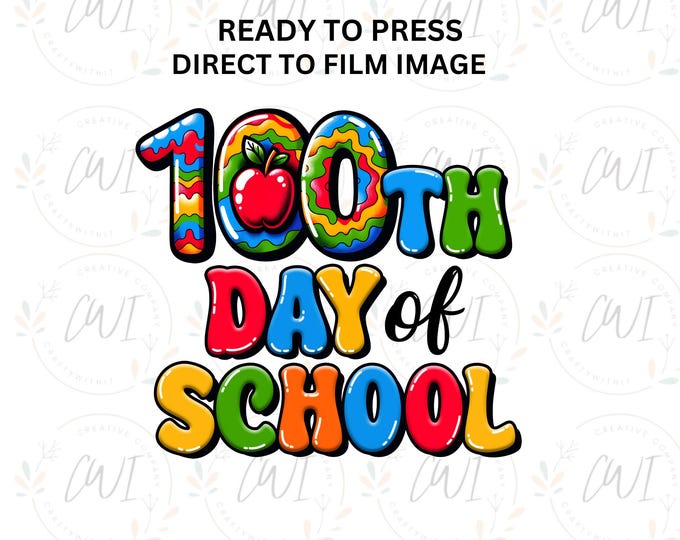 100th Day of School, DTF Transfer Ready to Press, DTF Prints, Custom ...