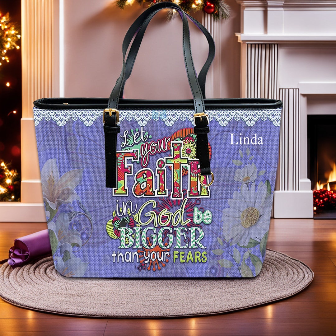 Christianart Designer Handbags, Let Your Faith Be Bigger Than Your Fear ...