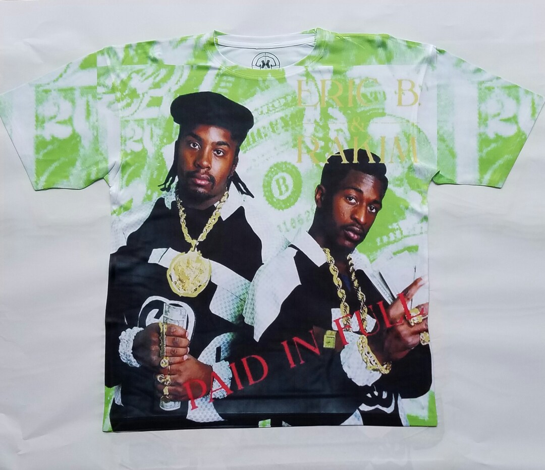 Eric B and Rakim Paid in Full Sublimation T-shirt - Etsy