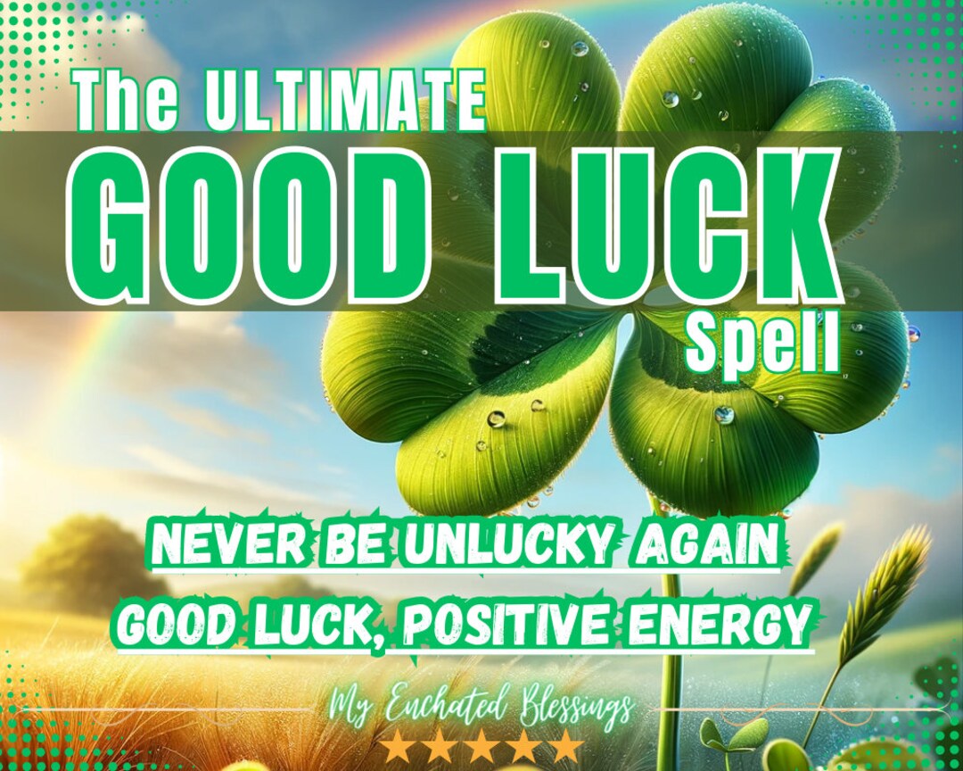 ULTIMATE GOOD LUCK Spell Instant Transformation Positive Vibes Aura ...