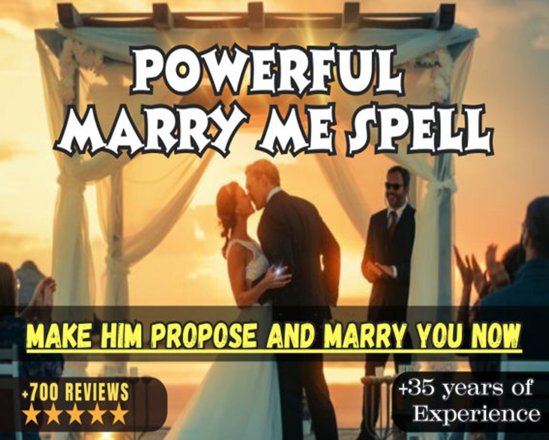 Powerful Marry Me Now Spell Make Him Propose Now Manifest Wedding ...