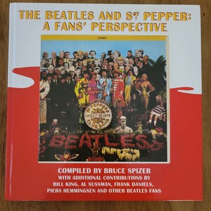 The Beatles and Sgt Pepper: a Fans' Perspective Compiled by Bruce ...