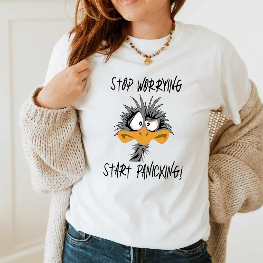 Funny Emu T-shirt - "stop Worrying, Start Panicking!" - Sarcastic ...