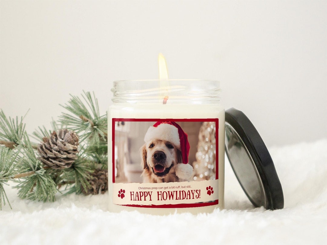 Custom Dog Christmas Candle, Your Pet's Photo, Happy Howlidays Candle ...