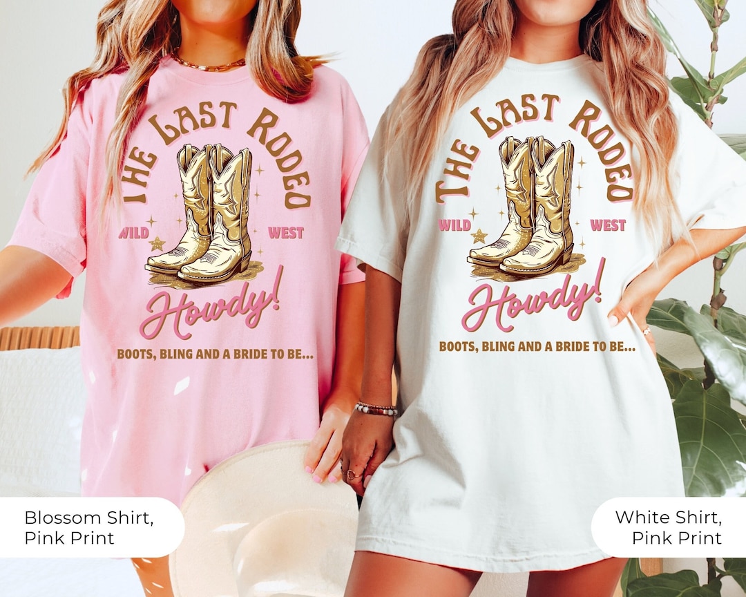 The Last Rodeo Shirt, Bride Squad, Country Bach Shirt, Cowgirl Shirt ...