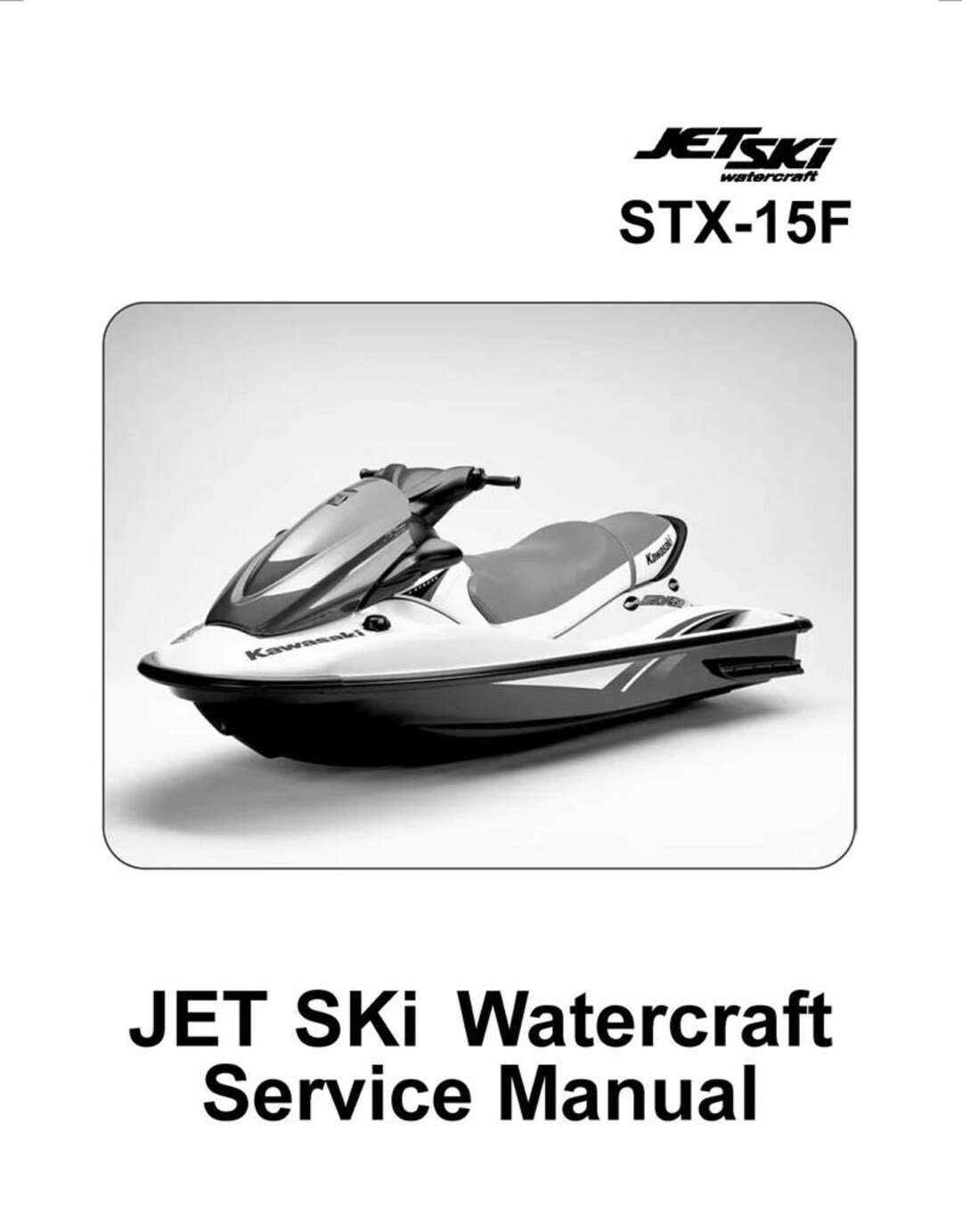 DOWNLOAD NOW - 15 Factory Service Manual Jet Ski Watercraft STX-15F 2004 to 2012 - Etsy