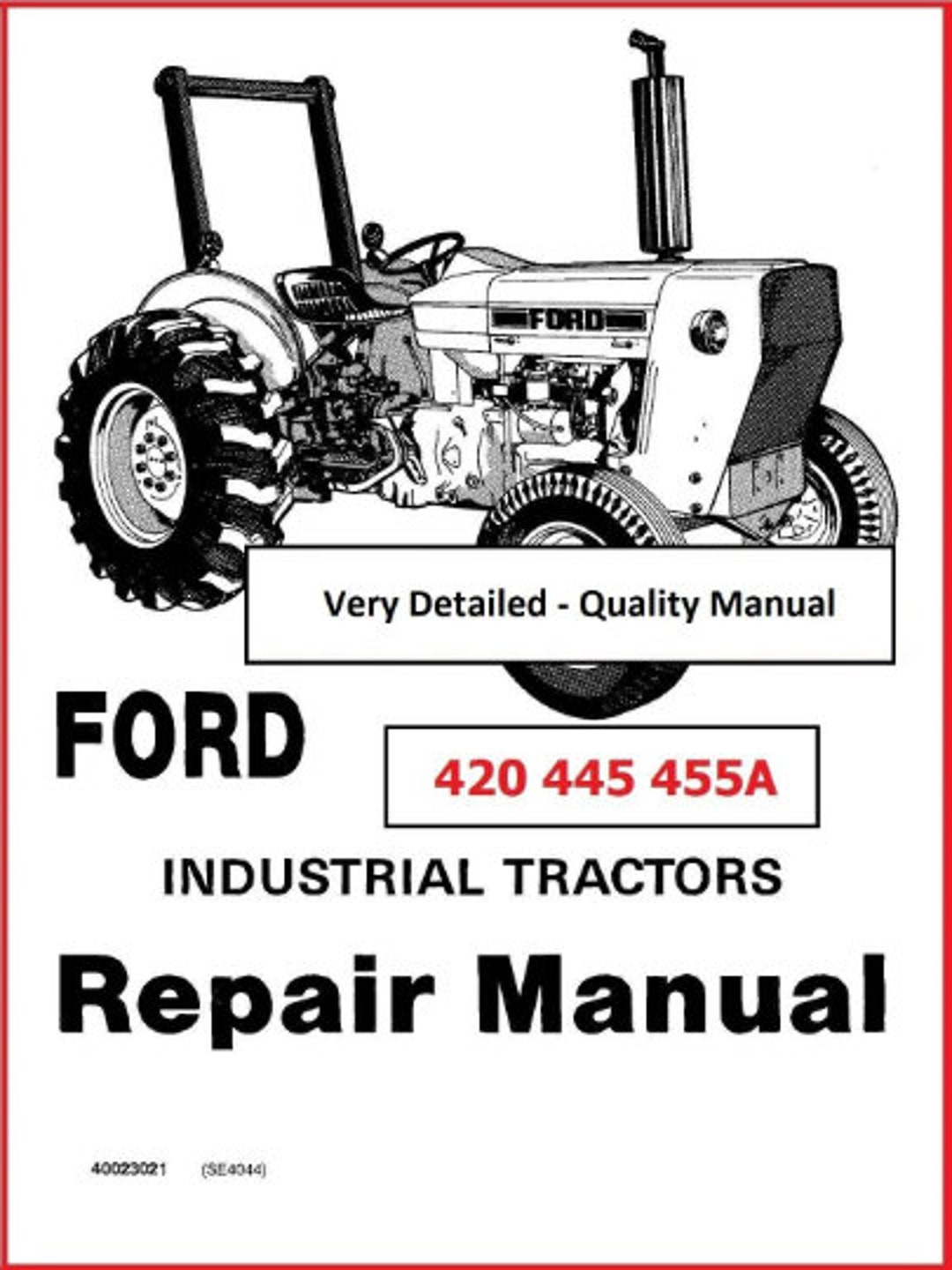 Tractor Repair Manual Ford 445 and 455A Industrial Tractors Gas ...