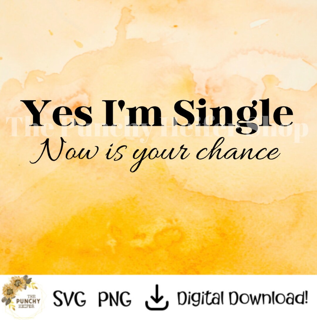 I'm Single SVG, Funny Adult Svg, I Used to Be Single Svg, Valentines ...