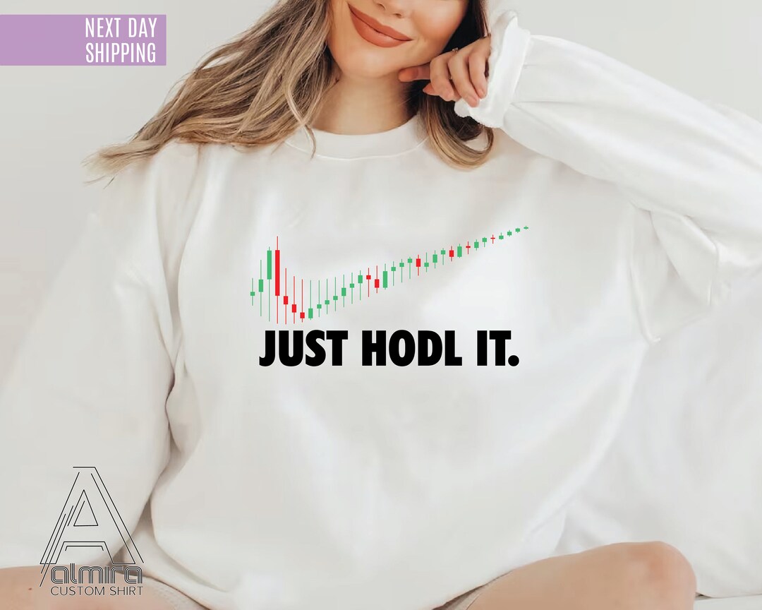 Just Hodl It Logo Sweatshirt, Crypto Investor Clothing, Crypto Gifts, Crypto Clothing, Funny ...
