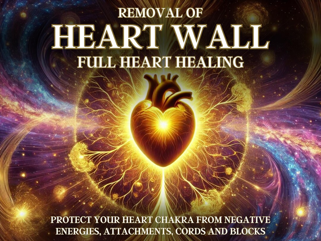 Heart Wall Removal: Full Heart Healing - Etsy
