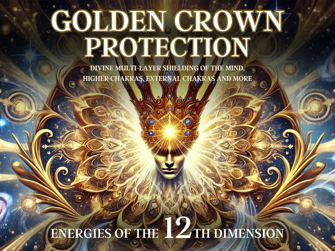 Golden Crown Protection: Divine Multi-layer Shielding of the Mind ...