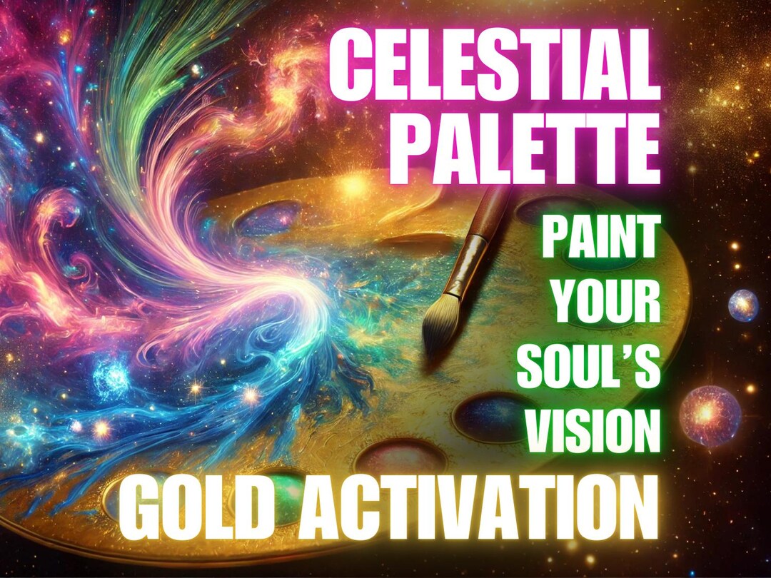 Celestial Palette – Paint Your Soul’s Vision Gold Activation - Etsy