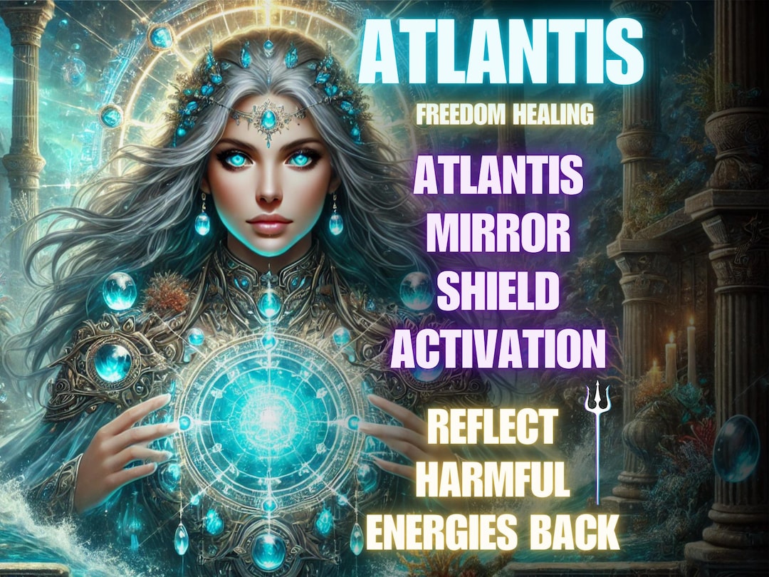Atlantis Mirror Shield Activation – Reflect Harmful Energies Back - Etsy