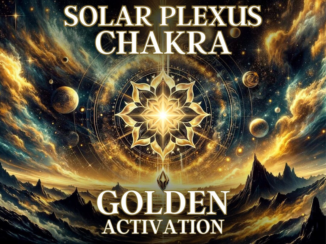 Solar Plexus Chakra Golden Activation – Empower Your Personal Strength ...