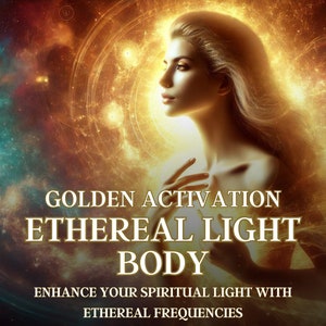 Quantum Light Body Activation Harness Quantum Energies for Light Body ...