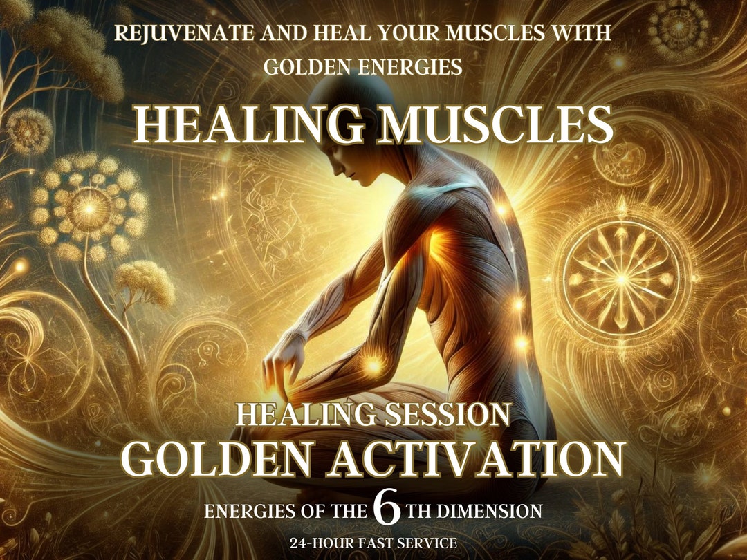 Healing Muscles Golden Activation Rejuvenate and Heal Your Muscles With ...