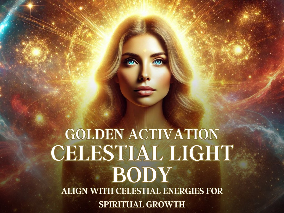 Celestial Light Body Activation Align With Celestial Energies for ...