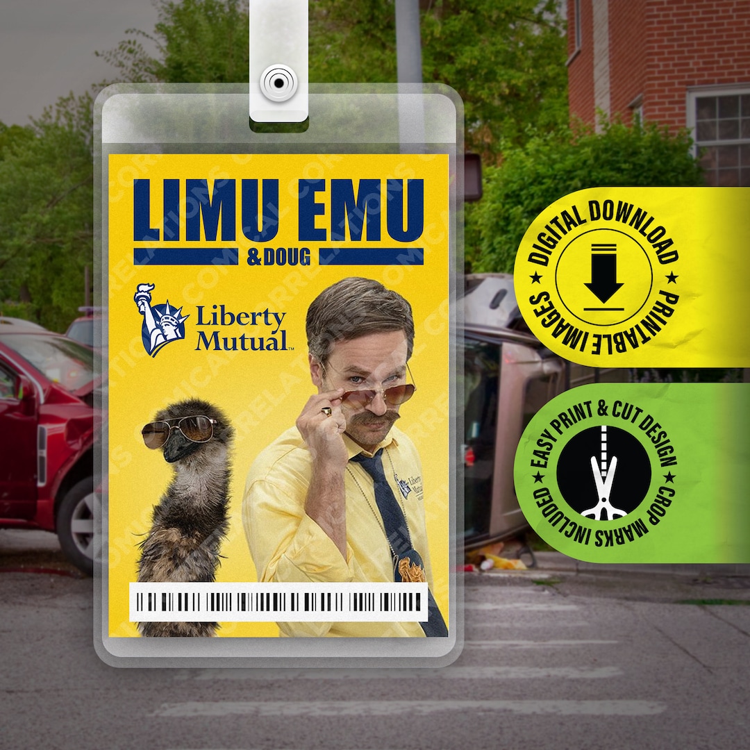 PRINTABLE PDF Limu Emu & Doug Liberty Mutual Insurance ID Badge Card ...