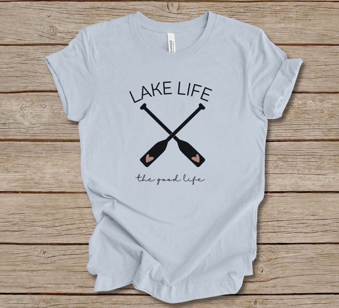Lake Life Tshirt, Lake T-shirt, Lake Lover Shirt, Canoeing Shirt ...