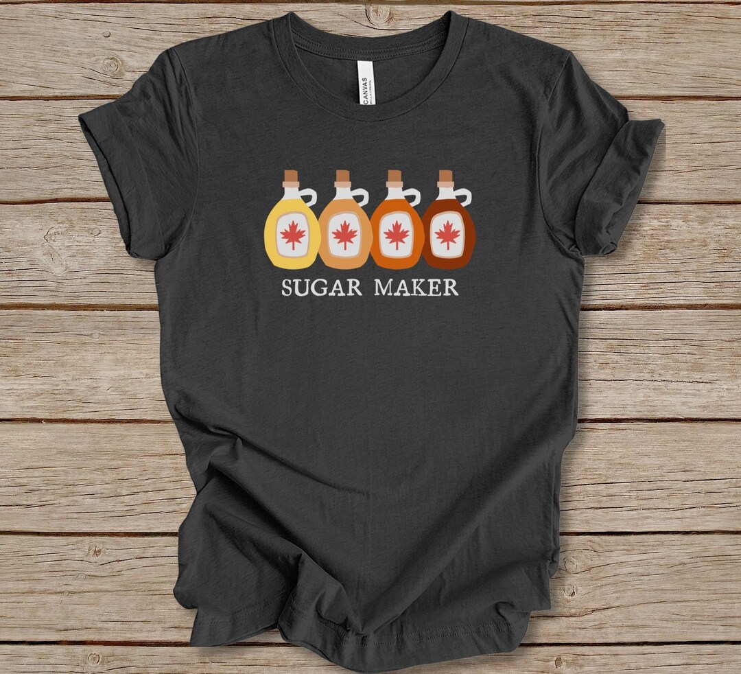 Sugar Maker T-shirt, Maple Syrup Maker Shirt, Maple Syrup Tee, Sugaring ...