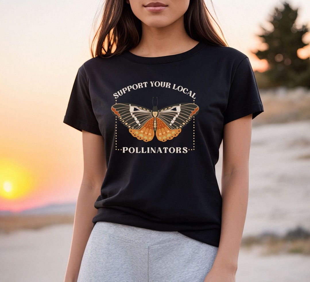 Support Your Local Pollinators T-shirt, Pollinators Tshirt, Plant ...