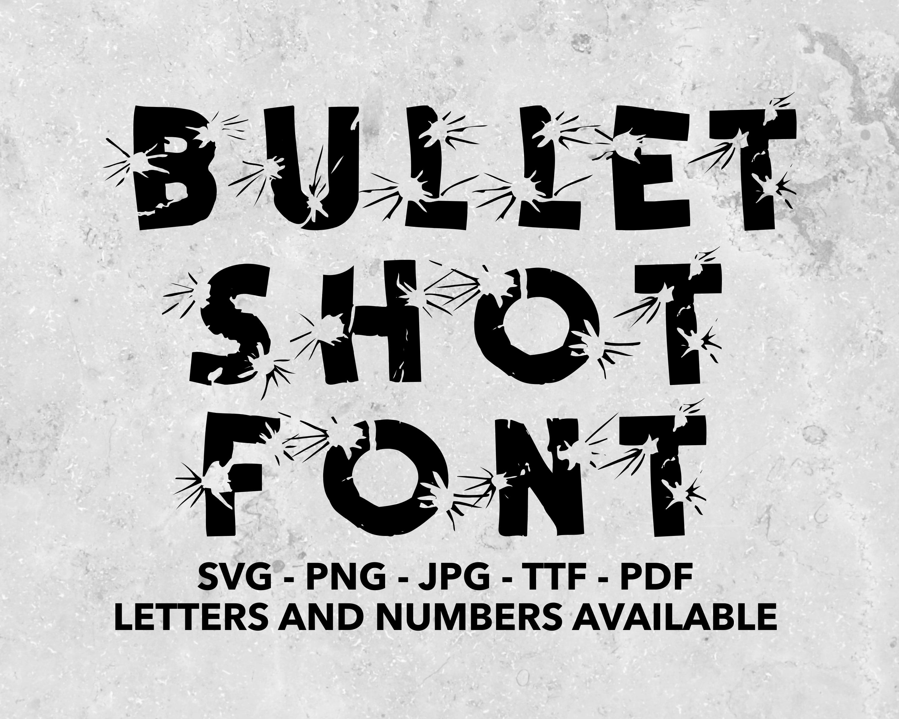 Bullet Shot Font SVG, Bullet Font for Canva, Shot Font SVG, PNG, Jpg ...