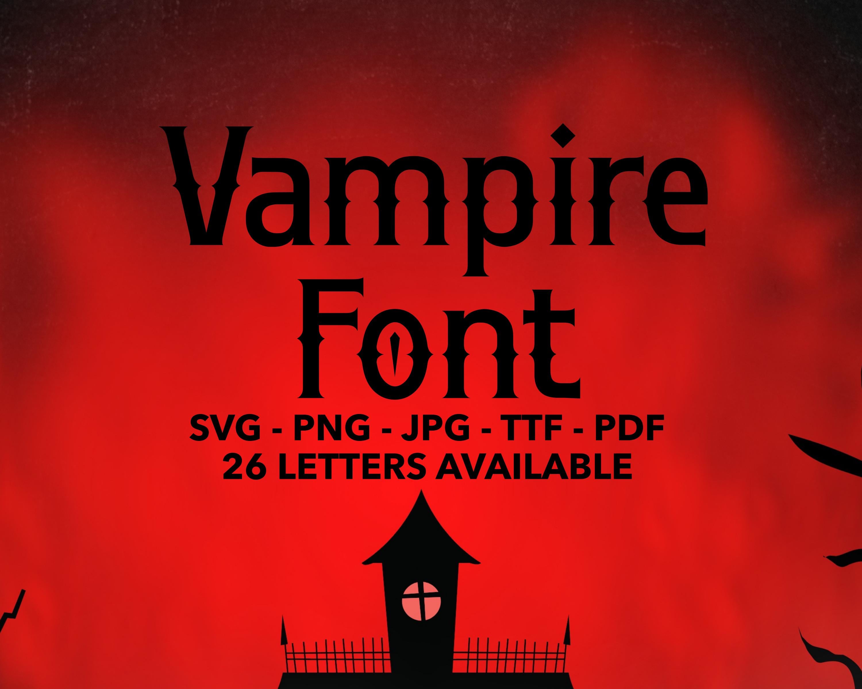 Vampire Font SVG, Vampire Font TTF, Vampire Letters Svg, Png, Jpg, Ttf, Pdf Vampire Font SVG ...