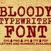 Bloody Typewriter Font SVG, Blood Font for Cricut, Blood Font SVG, PNG ...