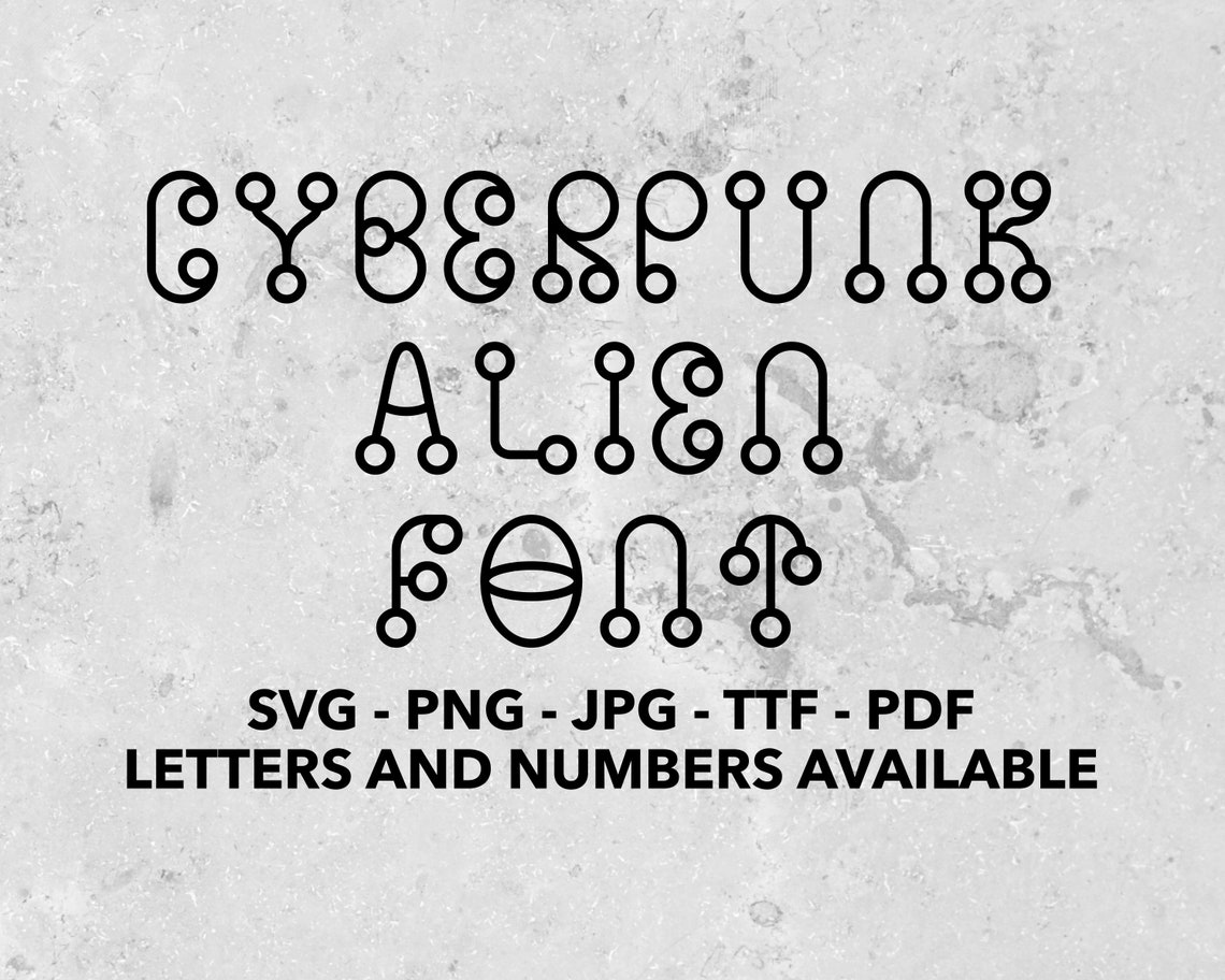 Cyberpunk Alien Font SVG, Cyberpunk Font for Cricut, Cyberpunk Font SVG ...
