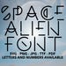Alien Font SVG, Space Font for Canva, Alien Font SVG, PNG, Jpg, Ttf ...