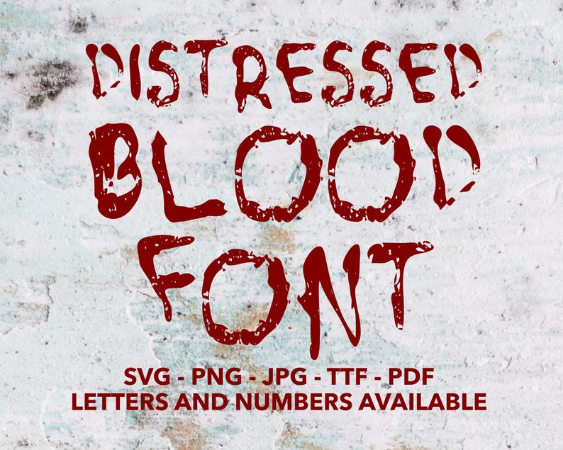 Distressed Blood Font SVG, Distressed Blood Letters, Distressed Blood ...