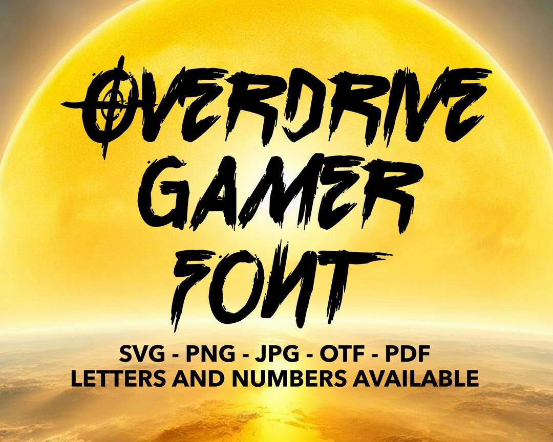 Overdrive Gamer Font SVG, Gamer Font for Canva, Overdrive Gamer Font ...