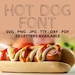 Hot Dog Font SVG - Hot Dog Font PNG - Hot Dog Font Clip Art - Hot Dog ...