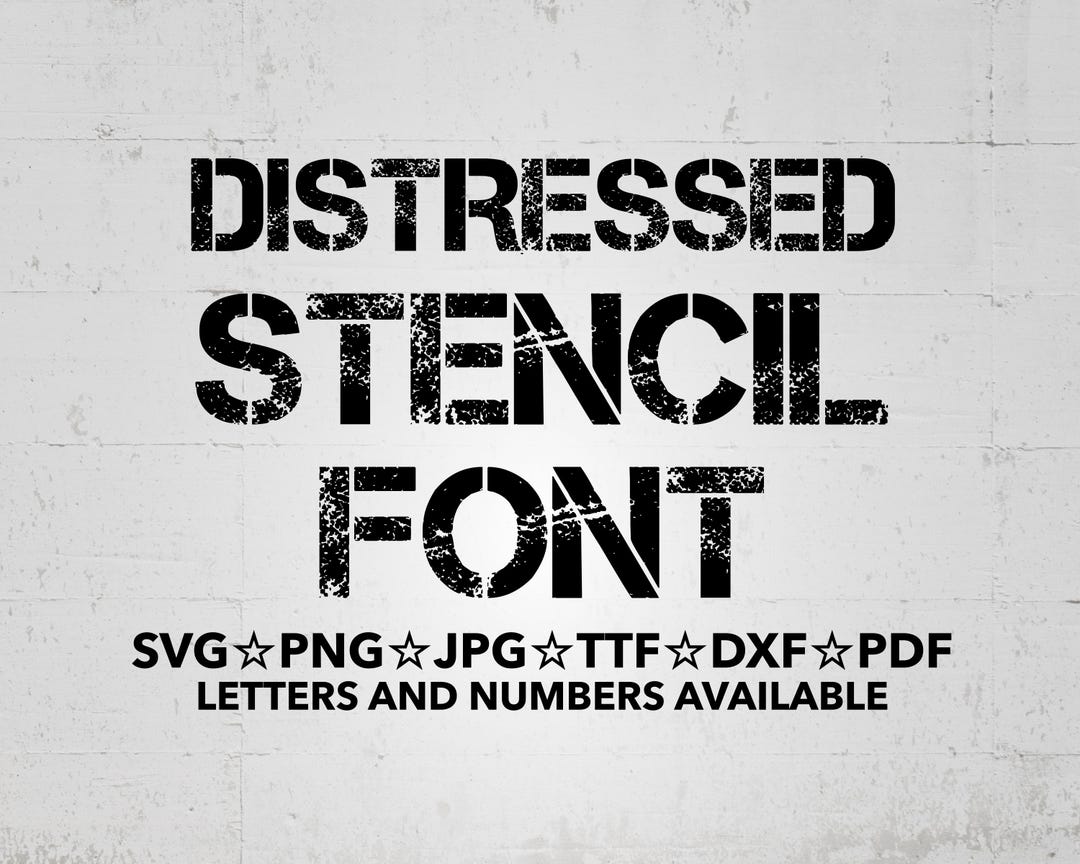 Distressed Stencil Font SVG, Distressed Stencil Letters, Distressed ...