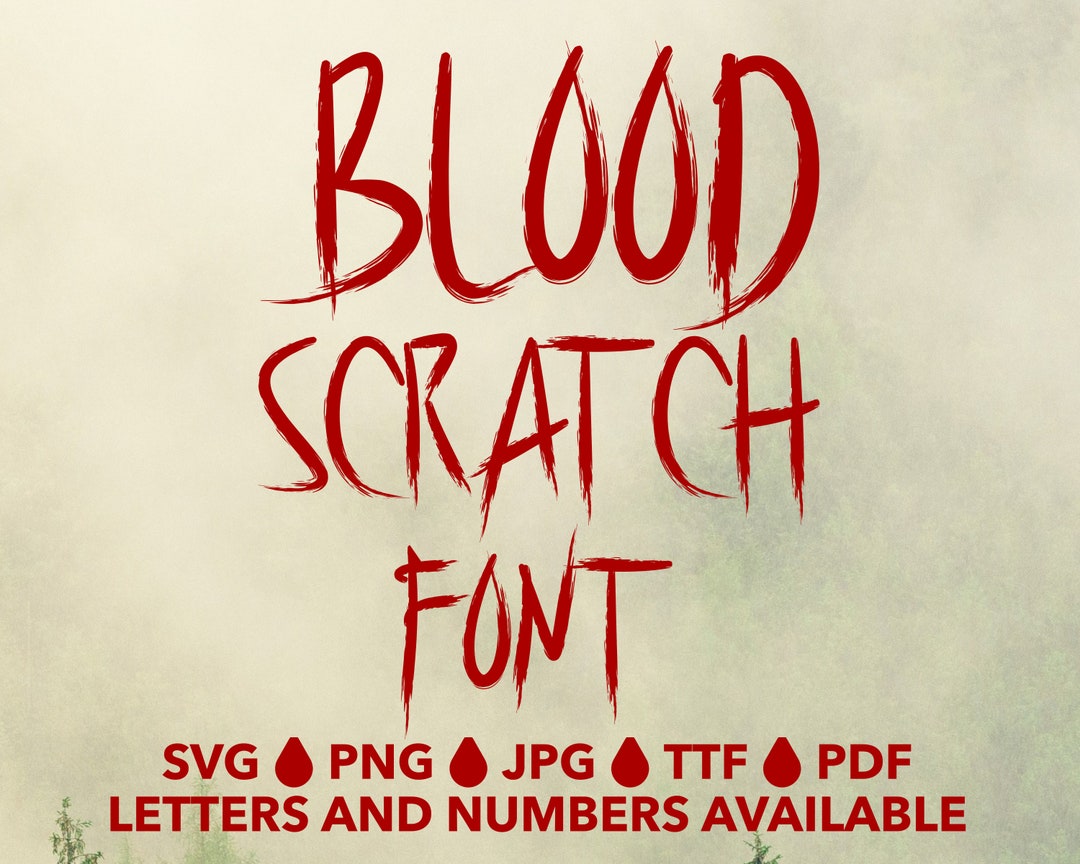 Blood Scratch Font SVG, Blood Font for Cricut, Blood Font SVG, PNG, Jpg ...