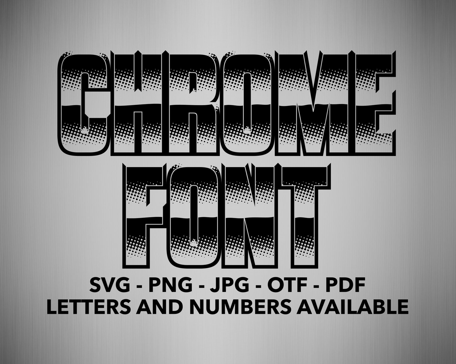 Chrome Font SVG, Chrome Font for Cricut, Chrome Font SVG, PNG, Otf Jpg ...