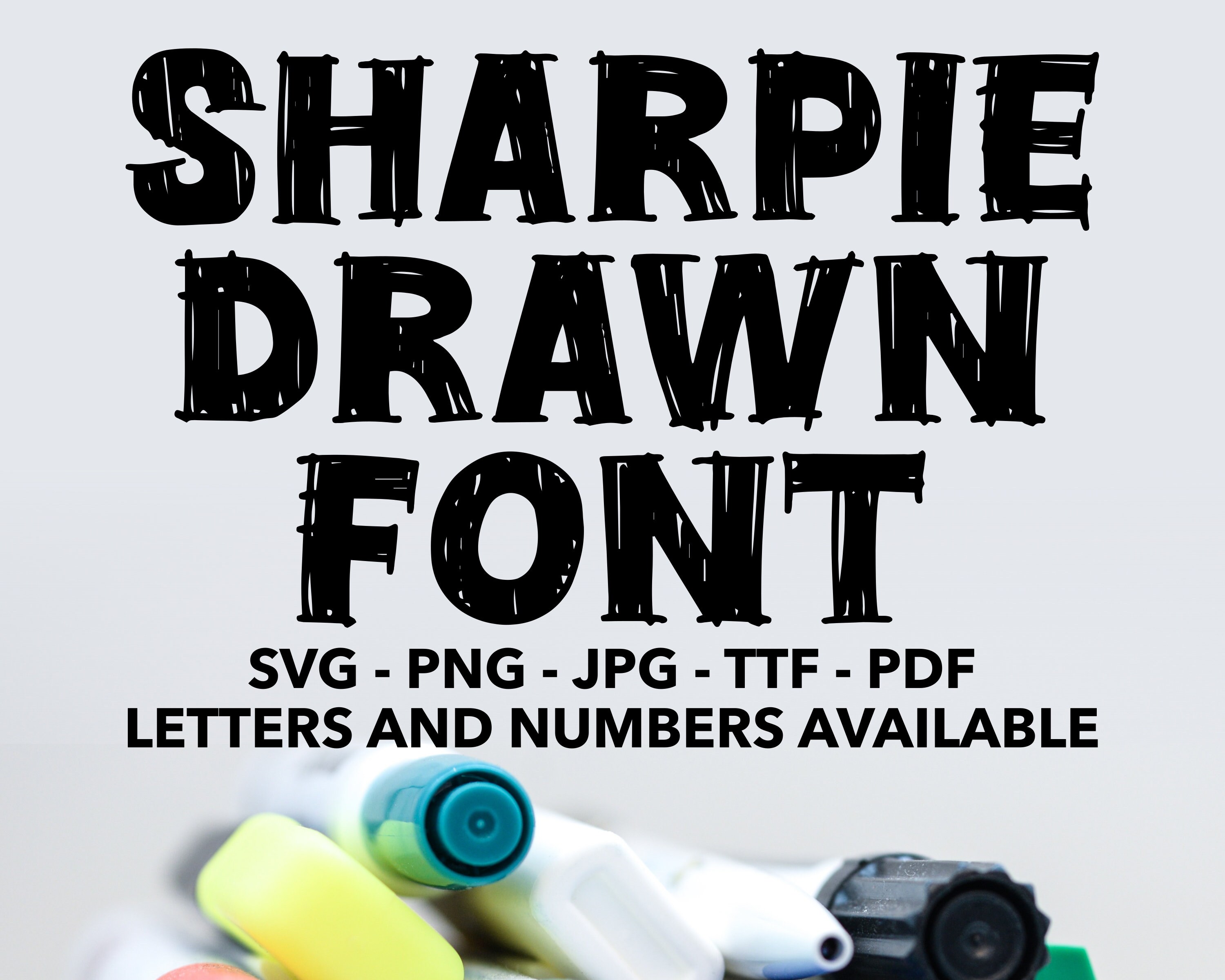 Sharpie Drawn Font SVG, Sharpie Font for Cricut, Sharpie Font SVG, PNG ...