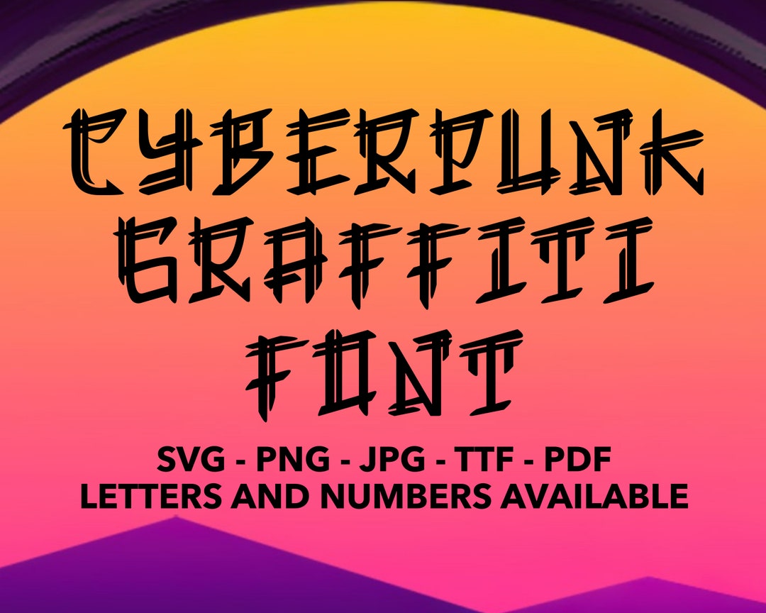 Cyberpunk Graffiti Font SVG, Cyberpunk Font for Cricut, Cyberpunk Font ...