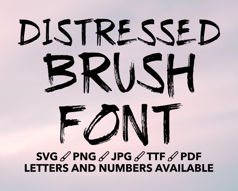 Distressed Brush Font SVG, Brush Font for Cricut, Brush Font SVG, PNG ...